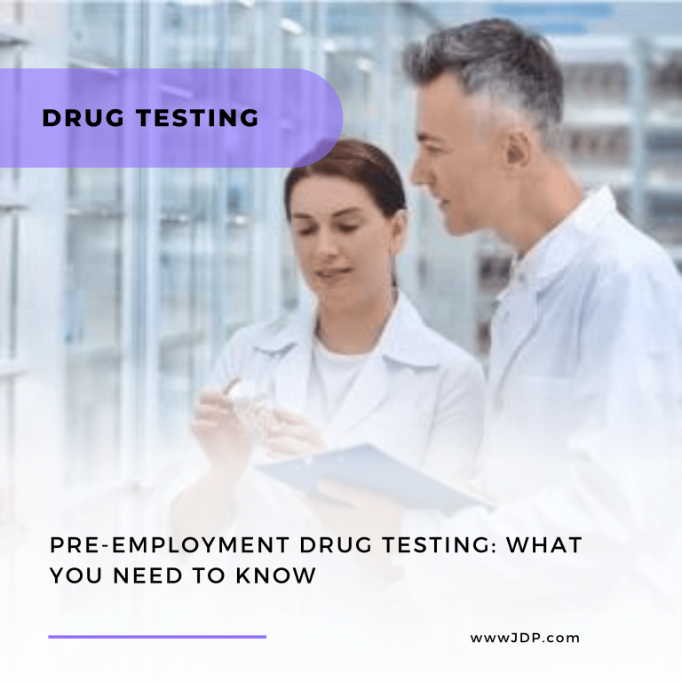 Pre-Employment Drug Testing: What You Need to Know - JDP
