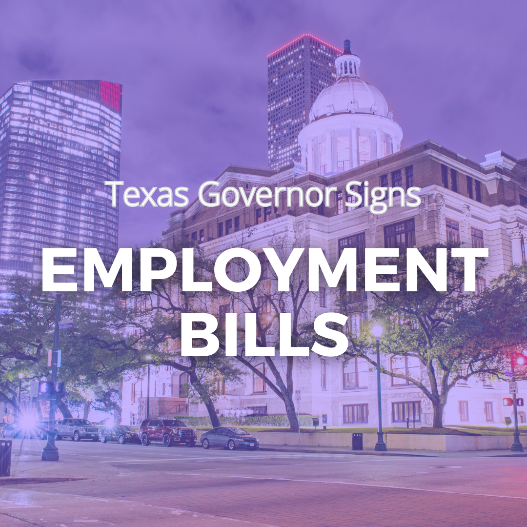Texas Governor Signs Several Key Employment Bills Into Law - JDP