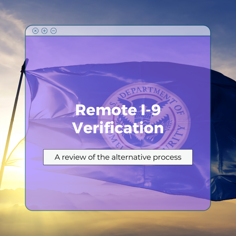 A Look at the DHS’s Remote I-9 Verification Procedure - JDP