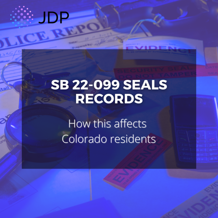 SB 22-099 to Automatically Seal Low-Level Offenses in Colorado - JDP
